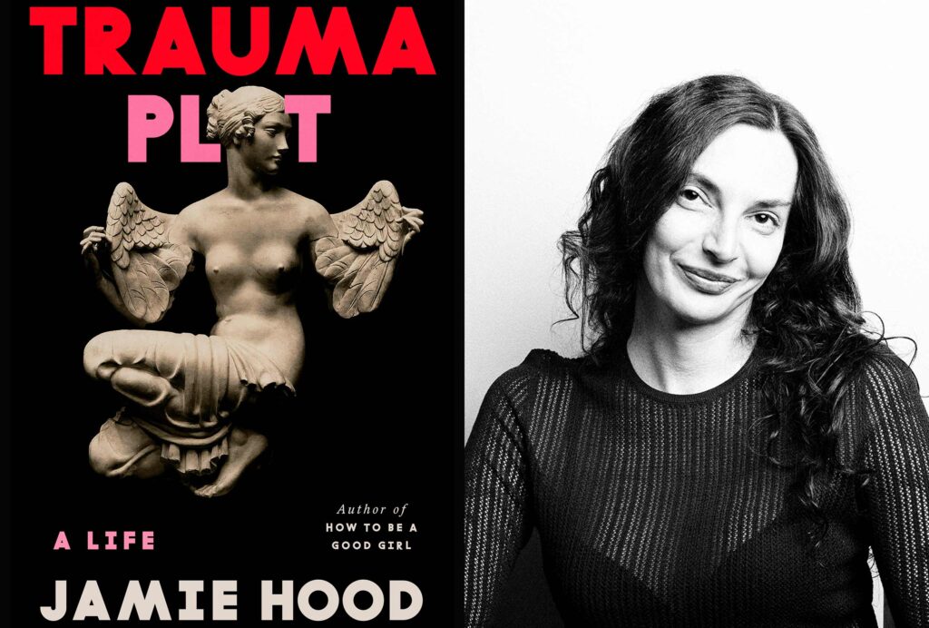 In ‘Trauma Plot,’ Jamie Hood writes herself whole again